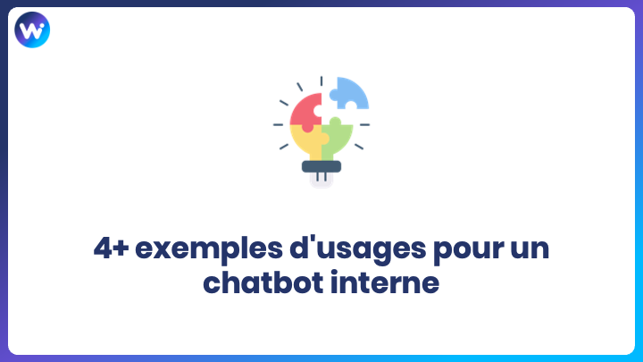 4+ exemples d'usages pour un chatbot interne 4+ exemples d'usages pour un chatbot interne